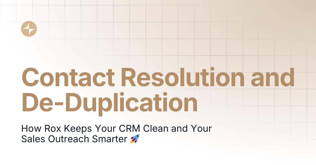 Contact Resolution and De-Duplication | ROX Docs