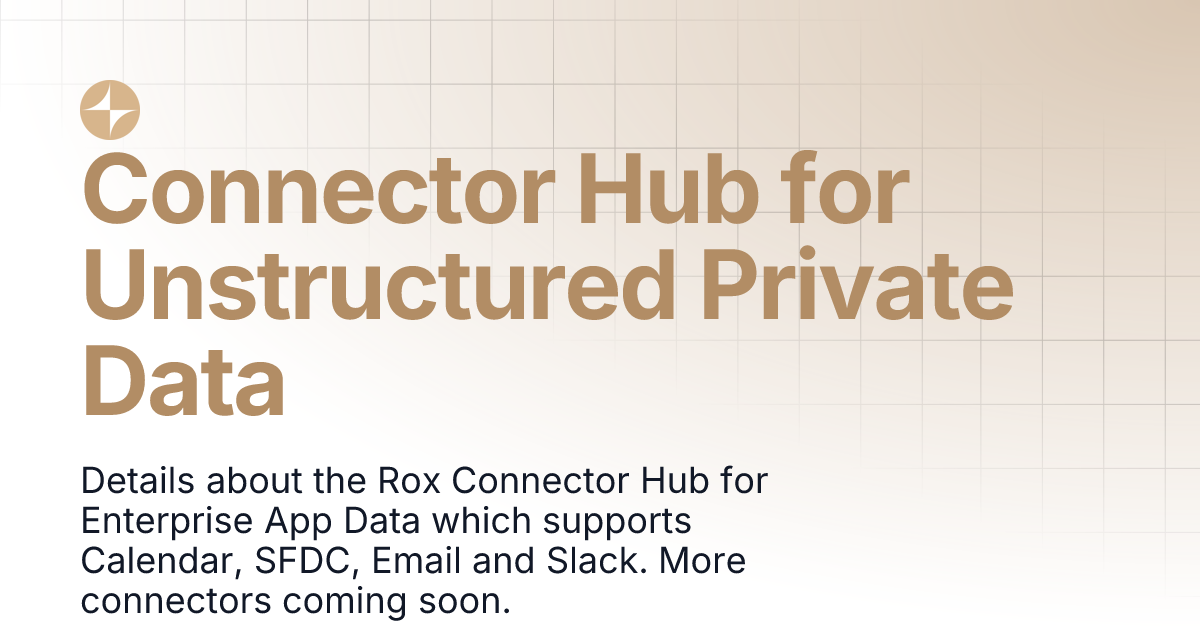 Connector Hub for Unstructured Private Data | ROX Docs